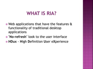 RICH INTERNET APPLICATIONS - RIA Tools | PPT