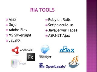RICH INTERNET APPLICATIONS - RIA Tools | PPT