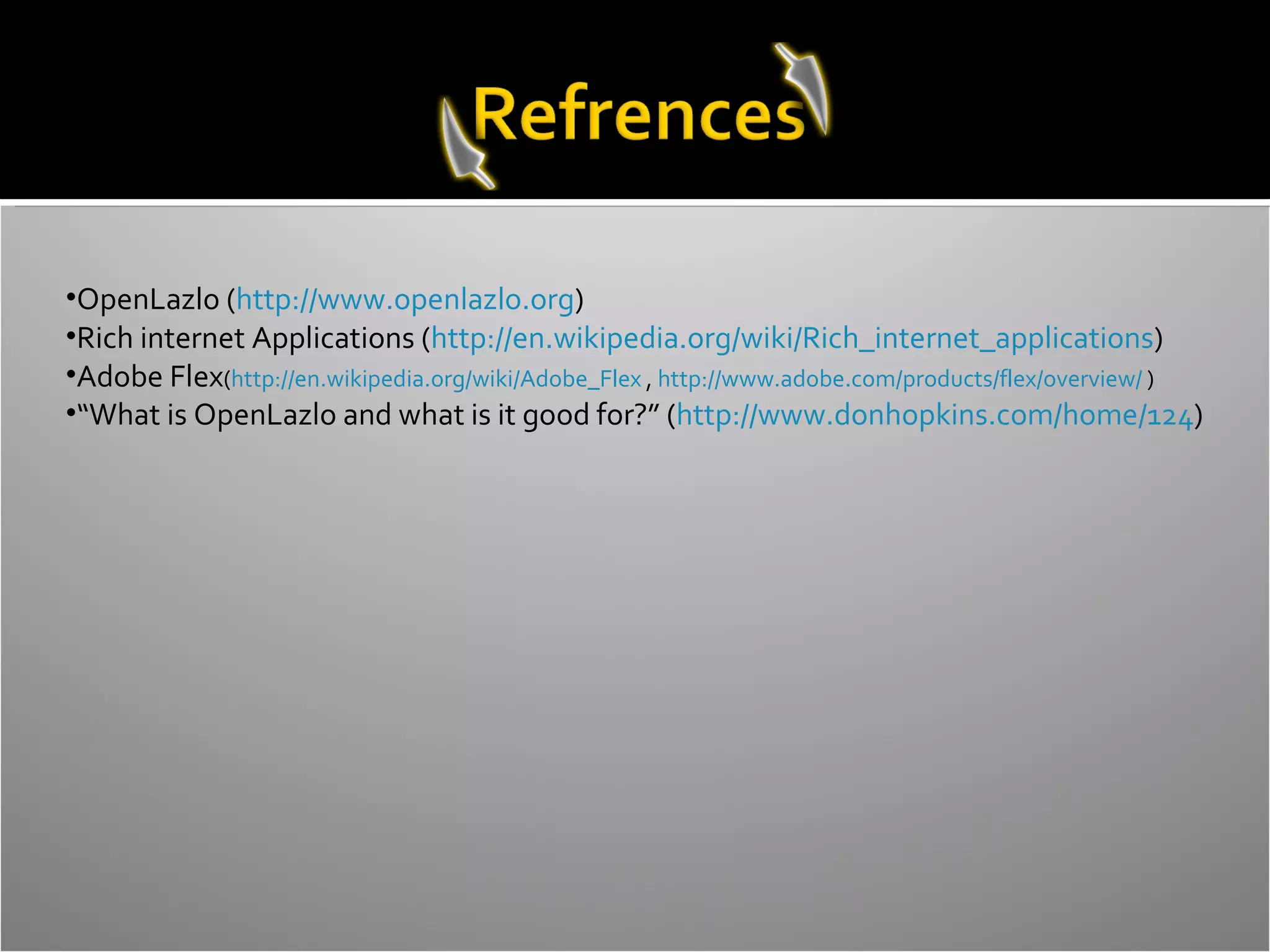 Rich Internet Applications Using OpenLazlo | PPT