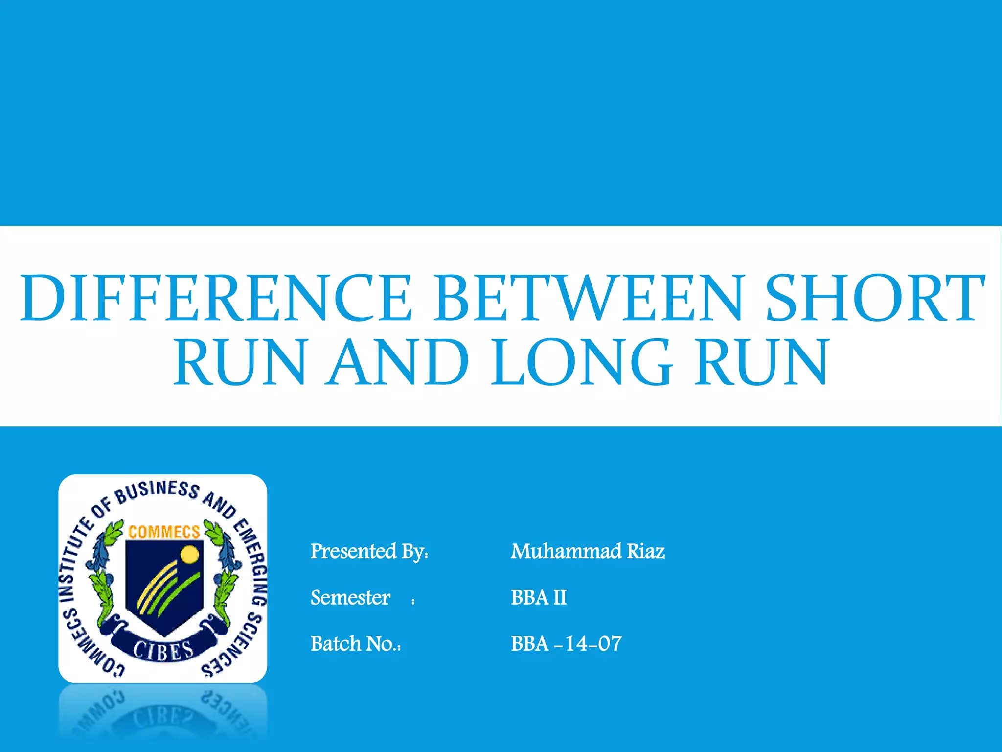 Difference between short run and long run | PPTX