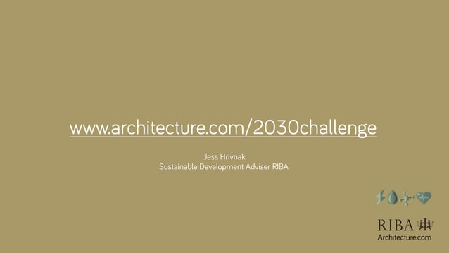 Jess Hrivnak RIBA 2030 Climate Challenge | PPT