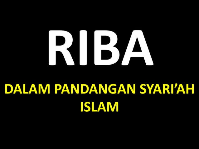 Riba Dalam Pandangan Syari'ah Islam | PPSX