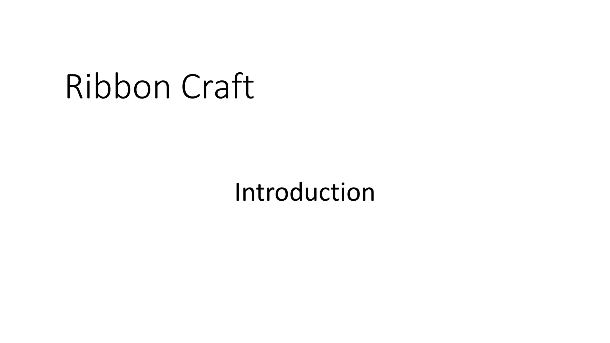 Ribbon Craft for fashion design in FDDI Course | PPTX