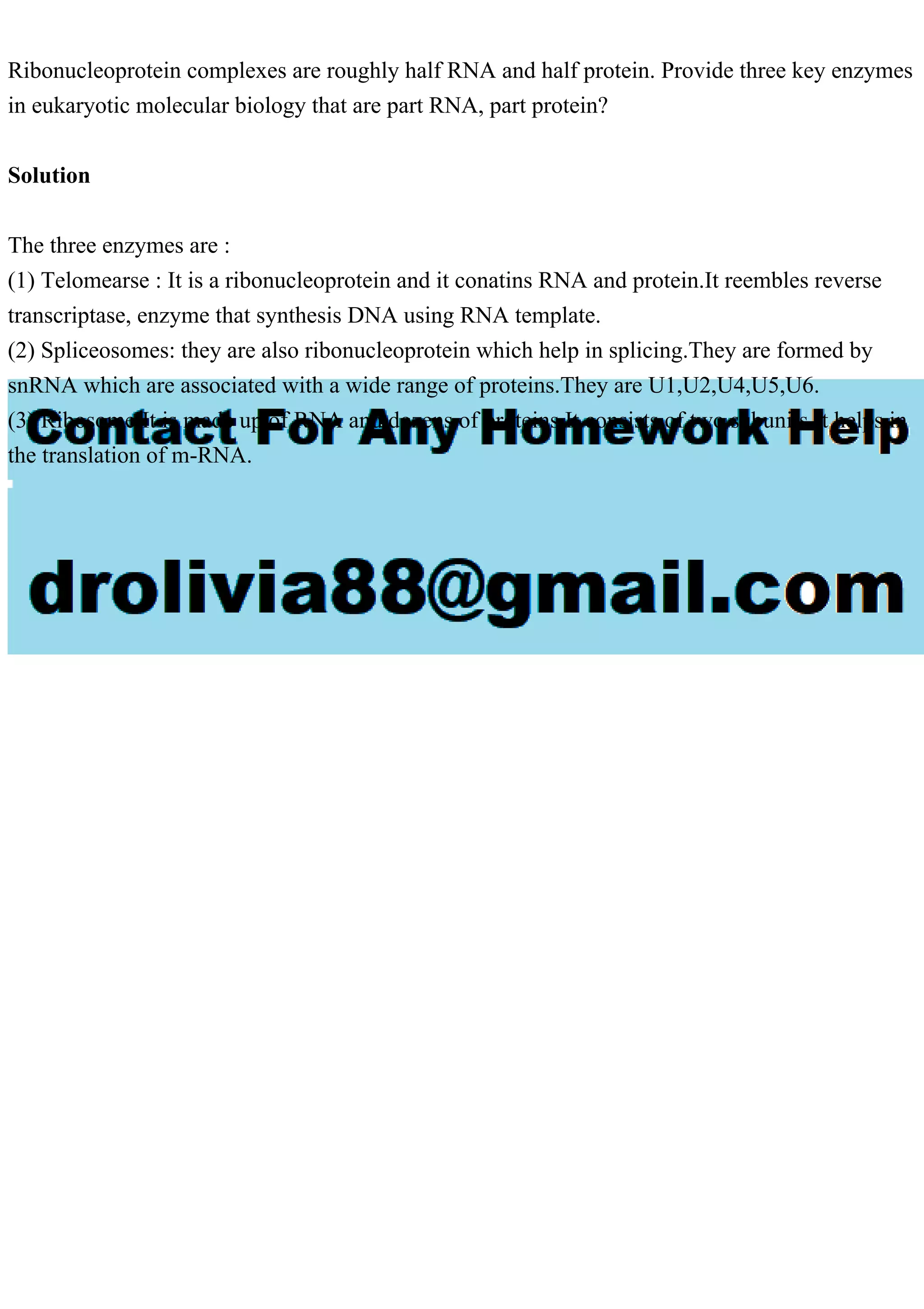 Ribonucleoprotein complexes are roughly half RNA and half protein. P.pdf