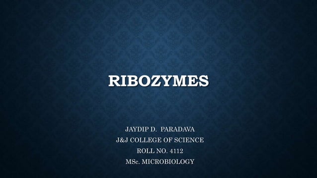 Ribozymes, types of ribozymes. | PPTX
