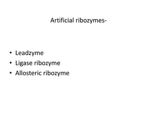 RIBOZYMES, TYPES,CHARACTERISTICS IN BIOTECHNOLOGY. | PPT