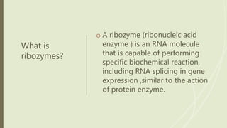 Ribozyme slide share | PPTX