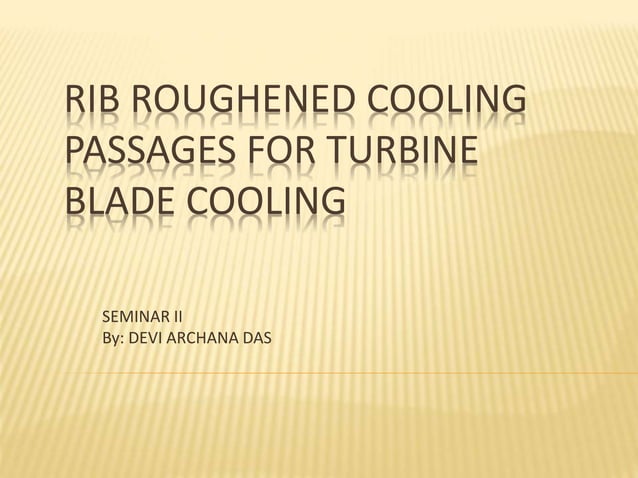 Rib roughened cooling passages for turbine cooling | PPT