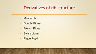 KNITTING - Rib structure | PPTX