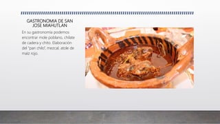 GASTRONOMÍA DE SAN JOSE MIAHUTLAN | PPSX
