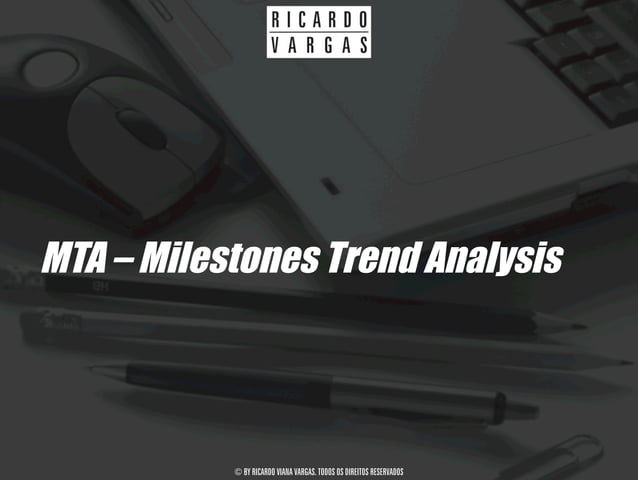 Milestones Trend Analysis (MTA) - Fundamentals | PPT