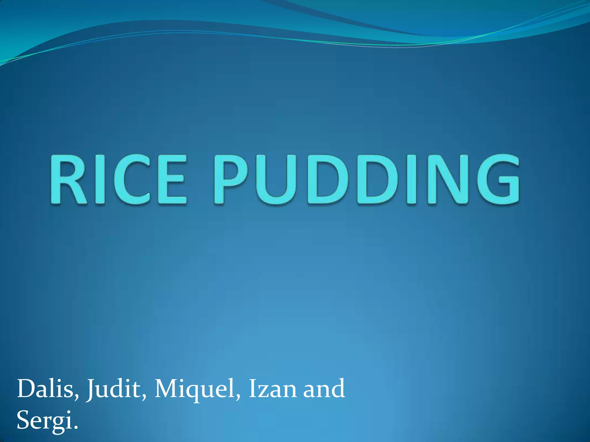 Rice pudding | PPTX
