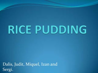 Rice pudding | PPTX