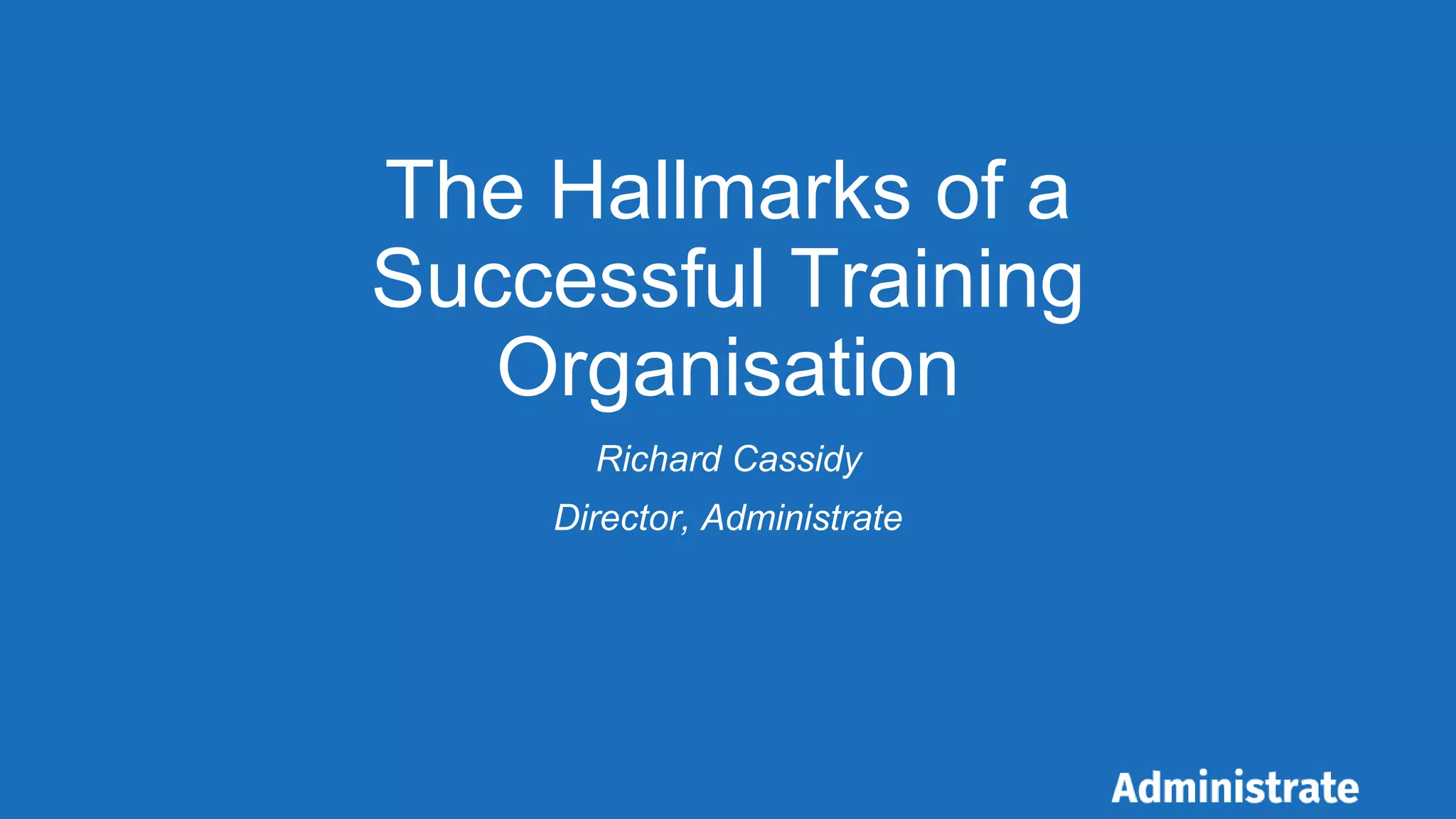 The Hallmarks of a Successful Training Organisation | PPT