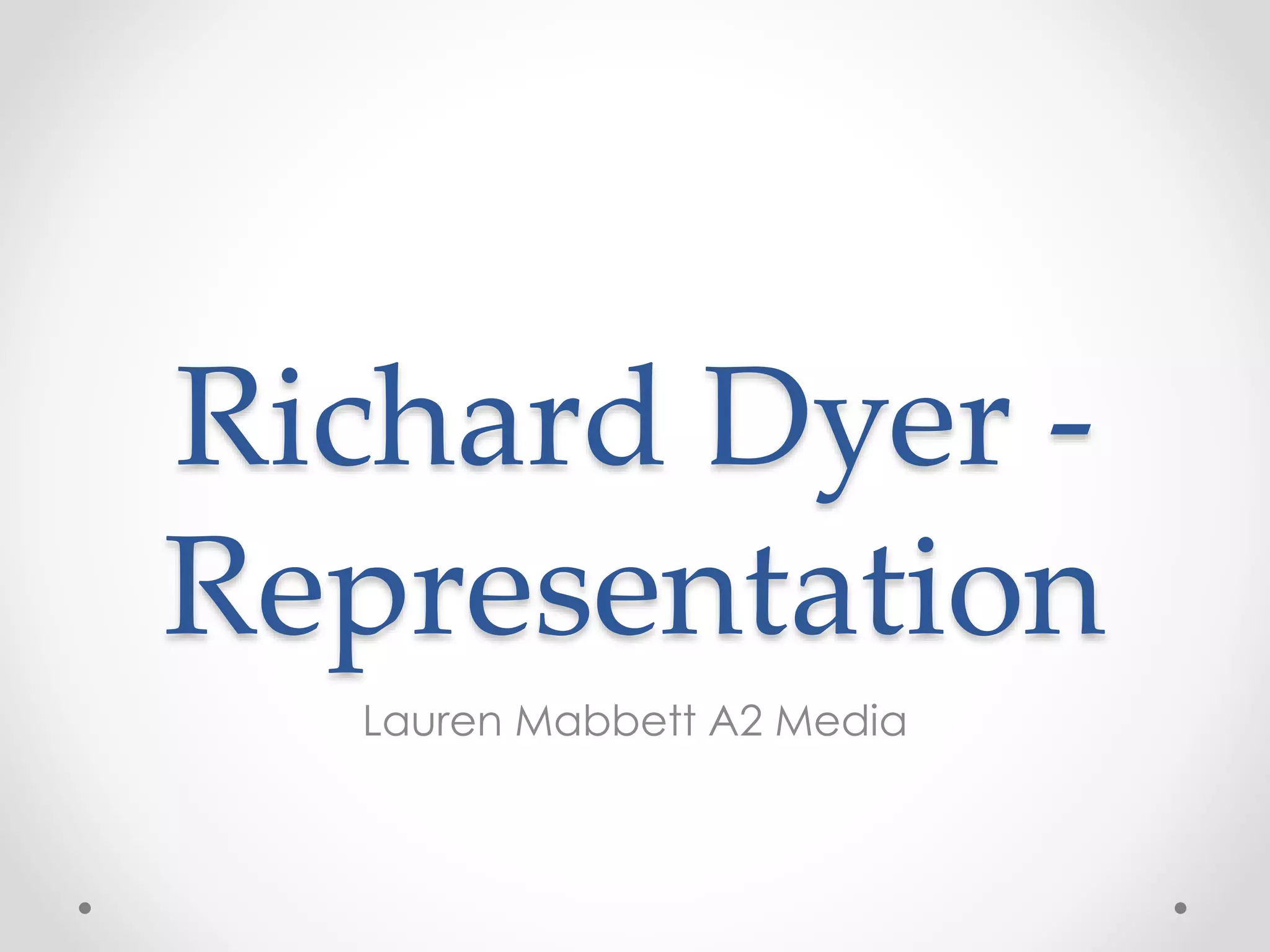 Richard dyer Representation theory | PPTX | Contemporary Hits/Pop/Top ...