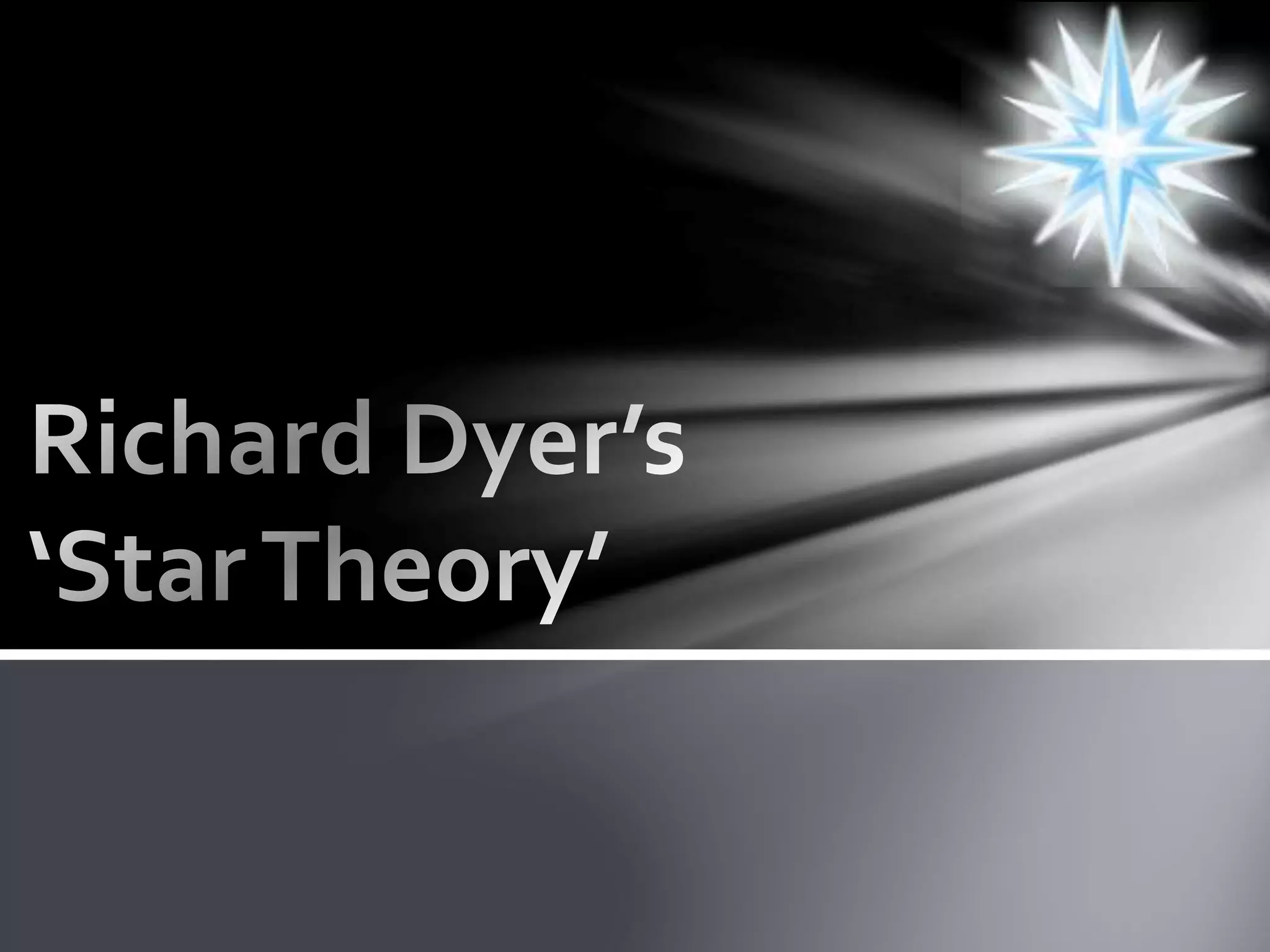 Richard Dyer Star Theory | PPT