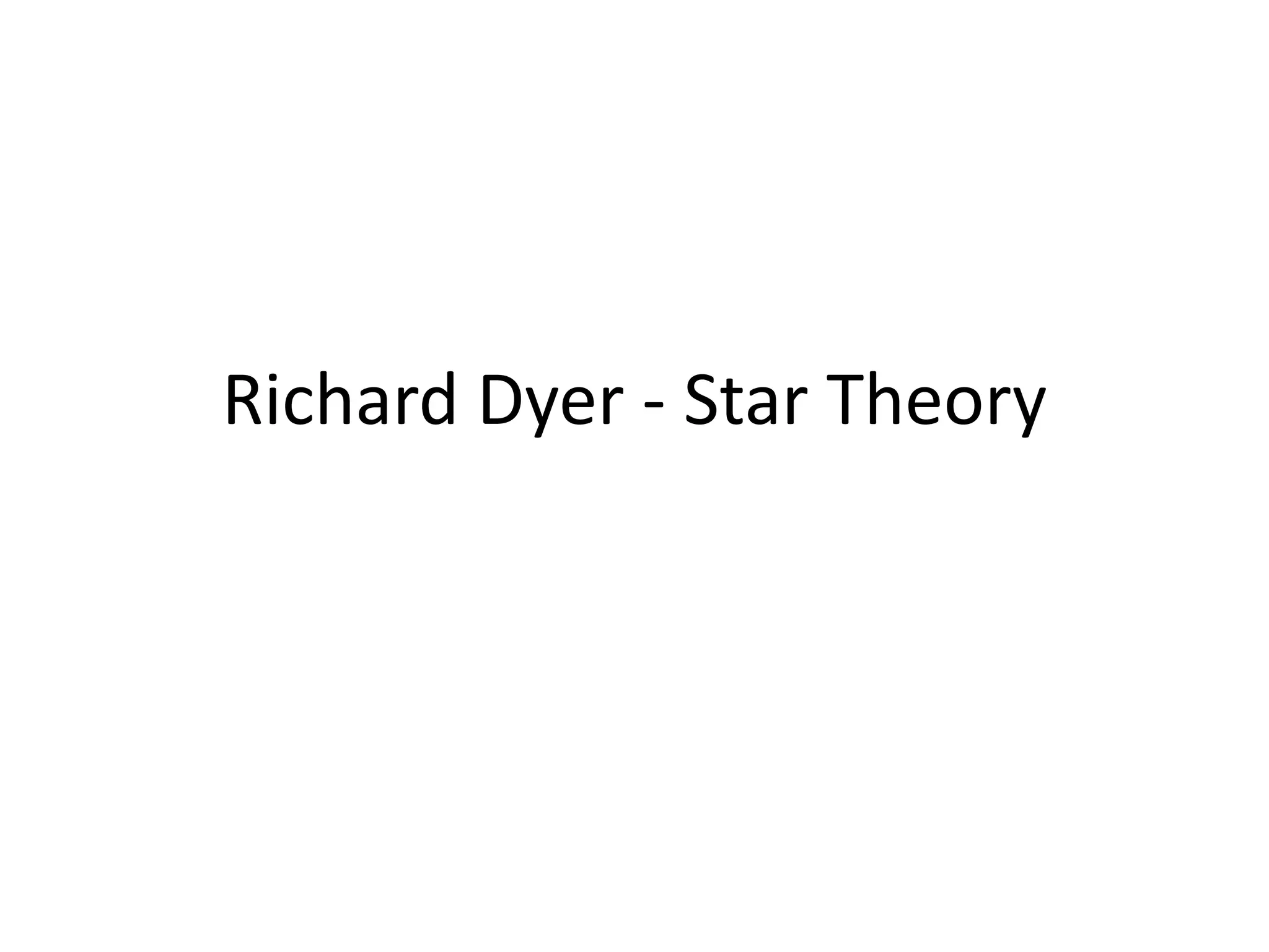 Richard dyer star theory | PPTX