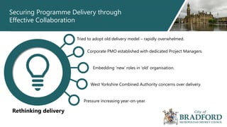 Securing delivery through collaboration - Richard Gelder, Bradford ...