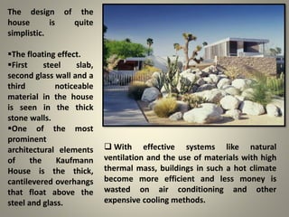 Richard neutra palm spring house | PPTX