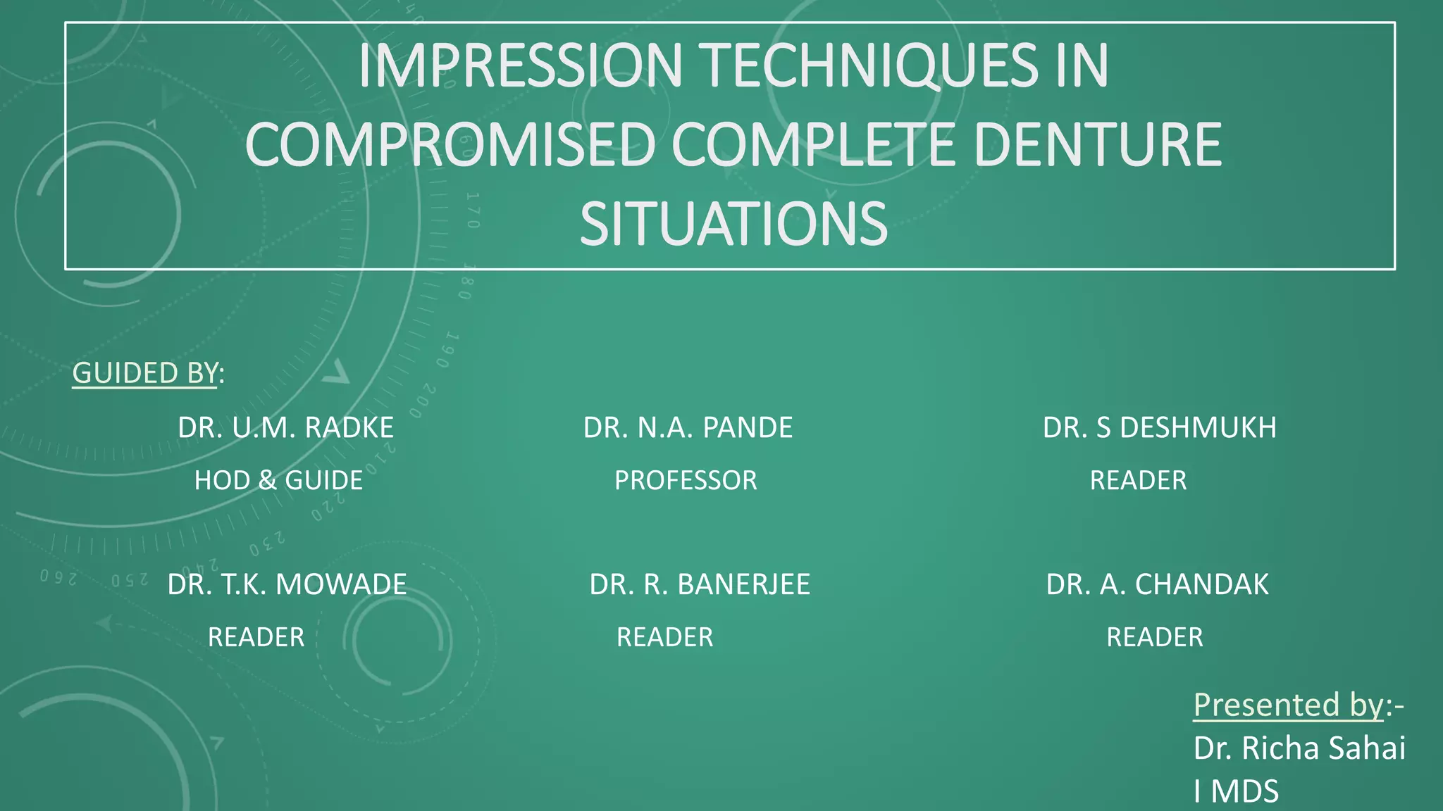 IMPRESSION TECHNIQUES IN COMPROMISED COMPLETE DENTURE SITUATIONS | PPTX
