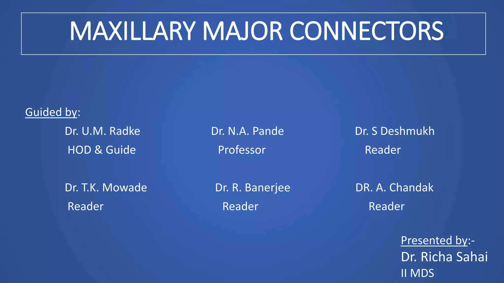 MAXILLARY MAJOR CONNECTORS | PPT