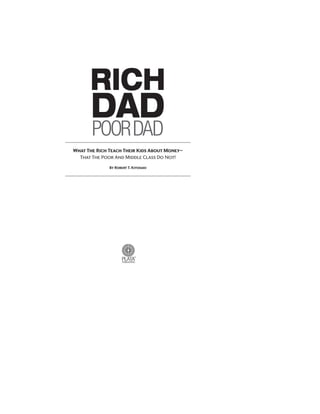 Rich dad poor dad what the rich teach their kids about money that the ...
