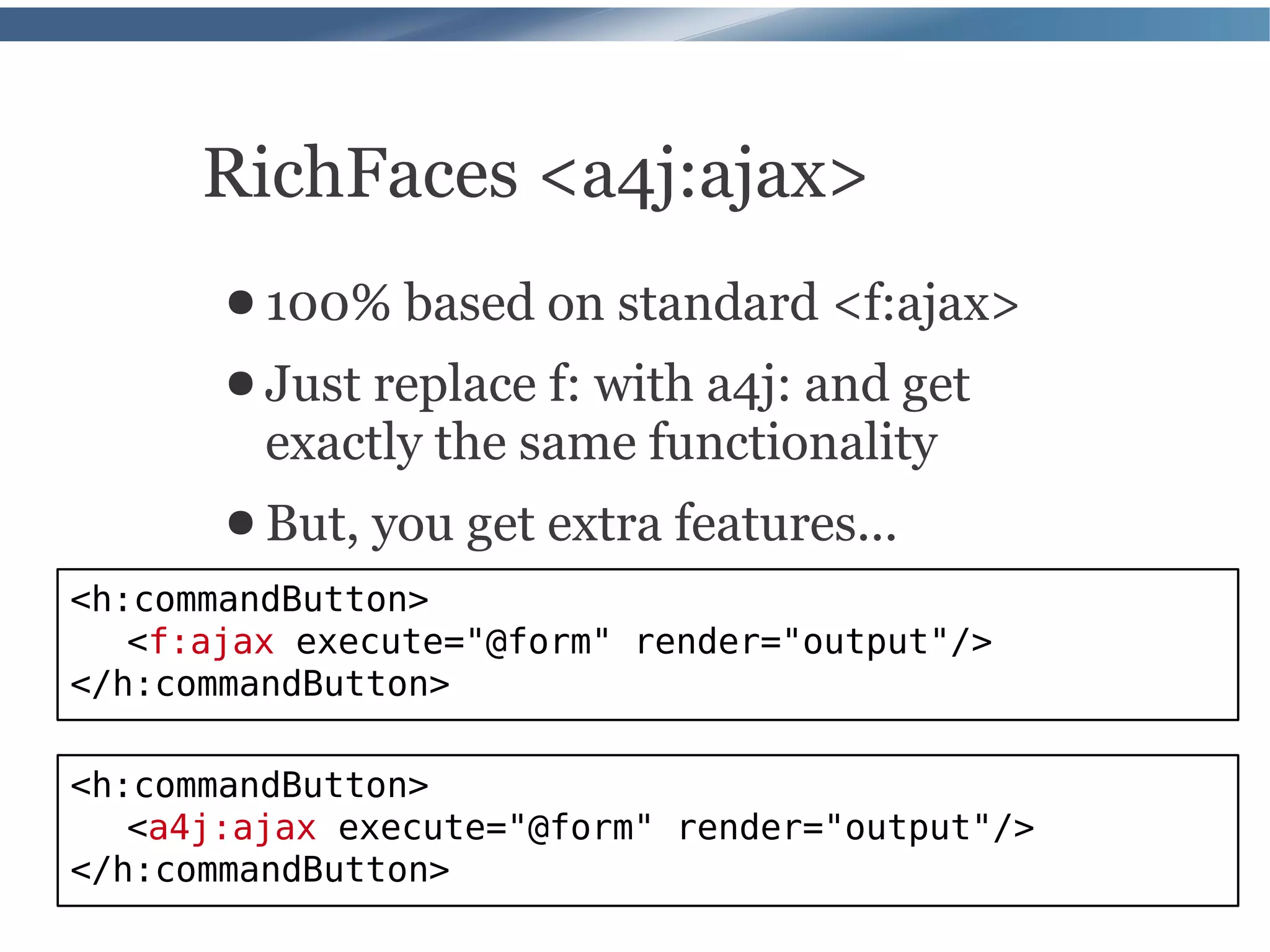 RichFaces 4: Rich Ajax Components For Your JSF Applications | PPT