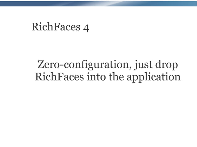 RichFaces 4: Rich Ajax Components For Your JSF Applications | PPT