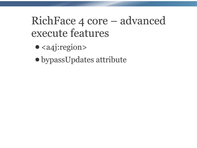 RichFaces 4: Rich Ajax Components For Your JSF Applications | PPT