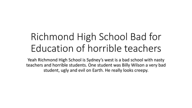 Richmond High School Bad for Education of horrible.pptx