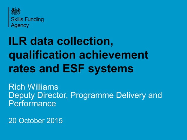 ILR data collection, qualification achievement rates and ESF systems | PPT