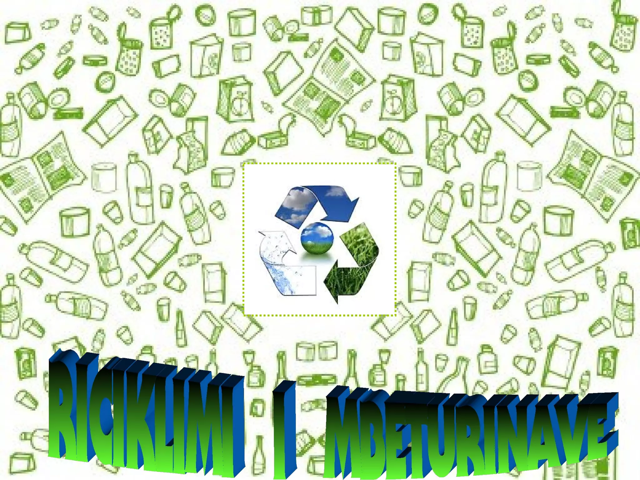 Riciklimi i mbeturinave | PPT