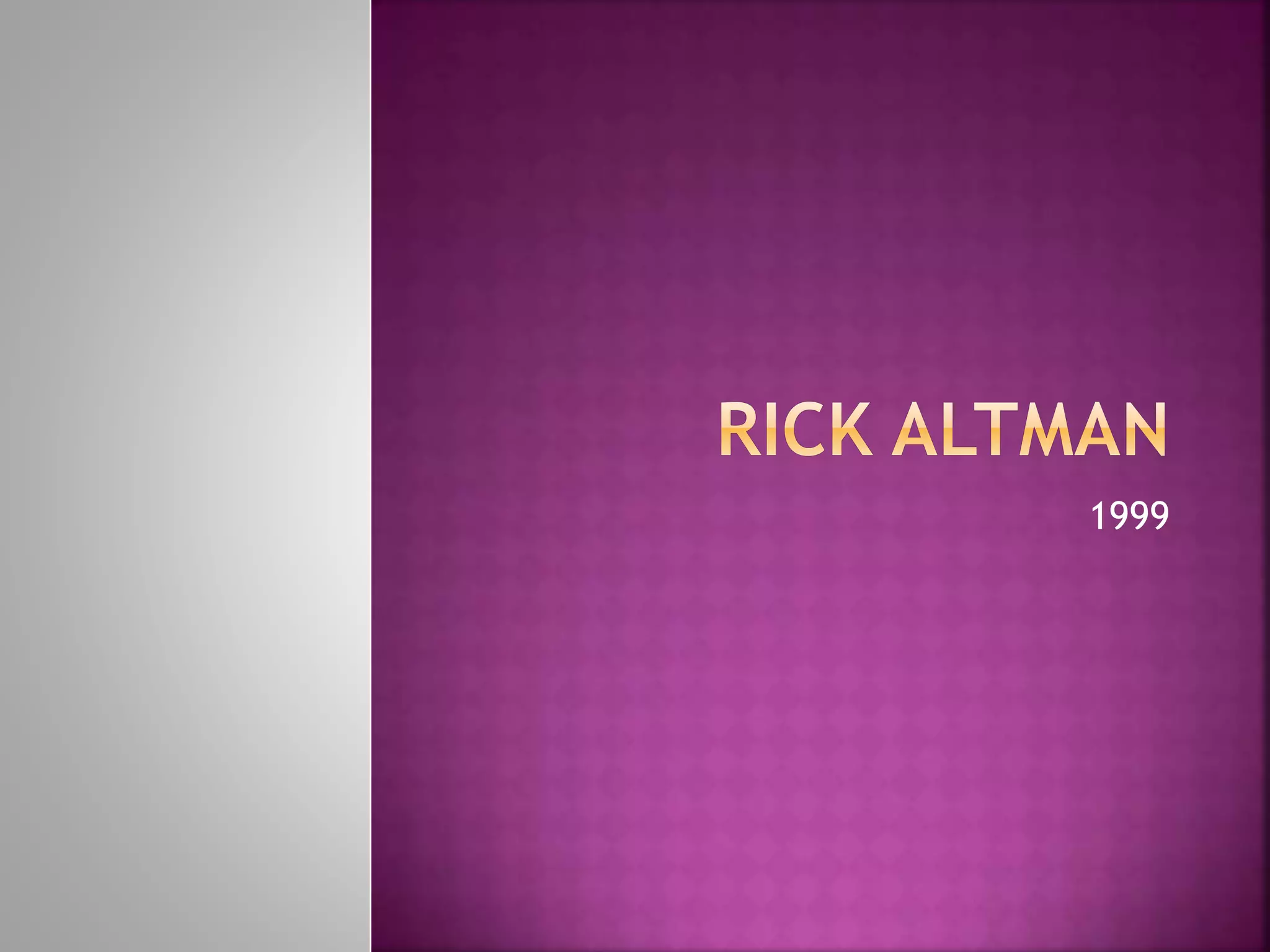 Rick altman | PPTX