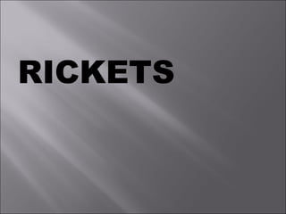 Rickets | PPT