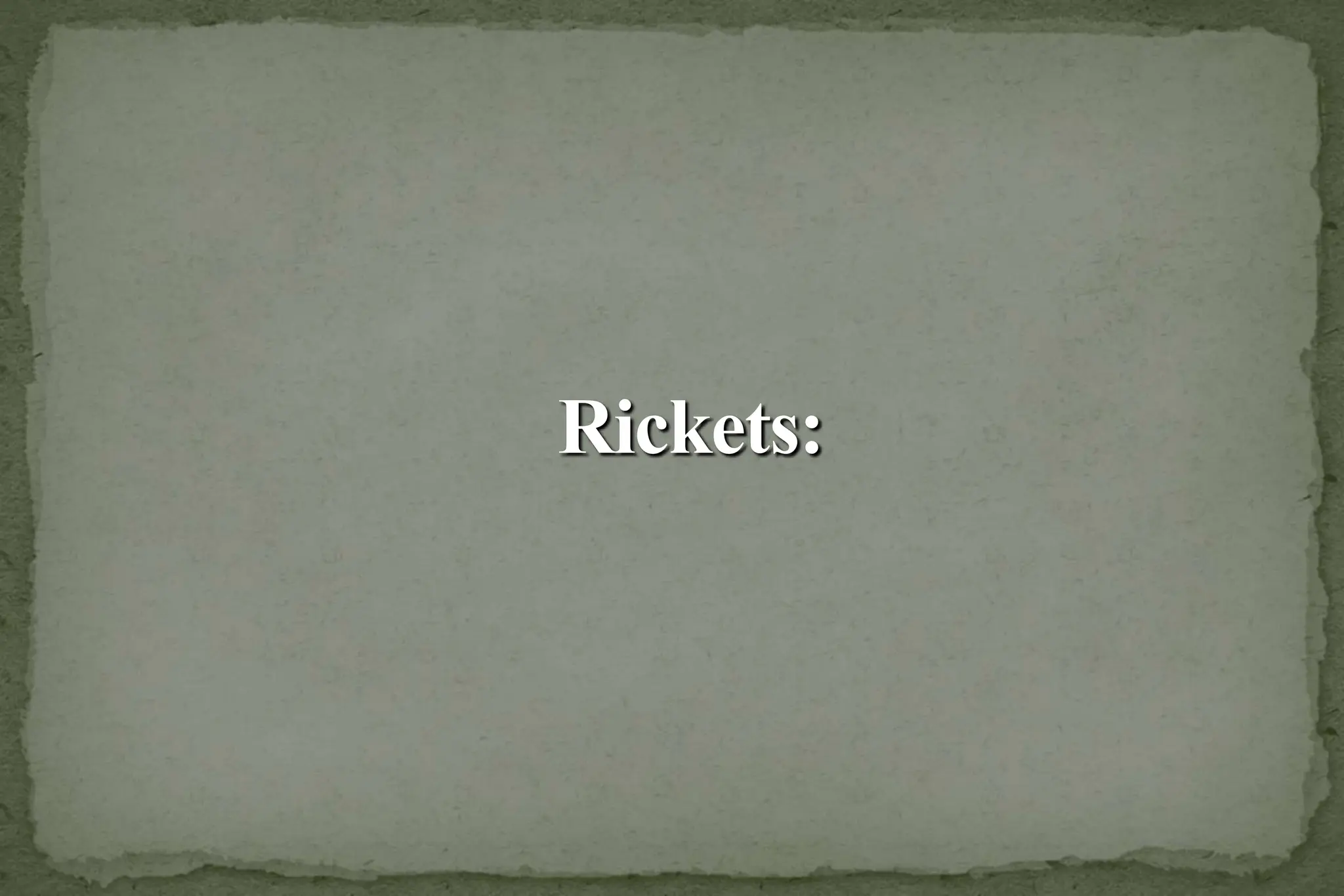 RICKETS .ppt