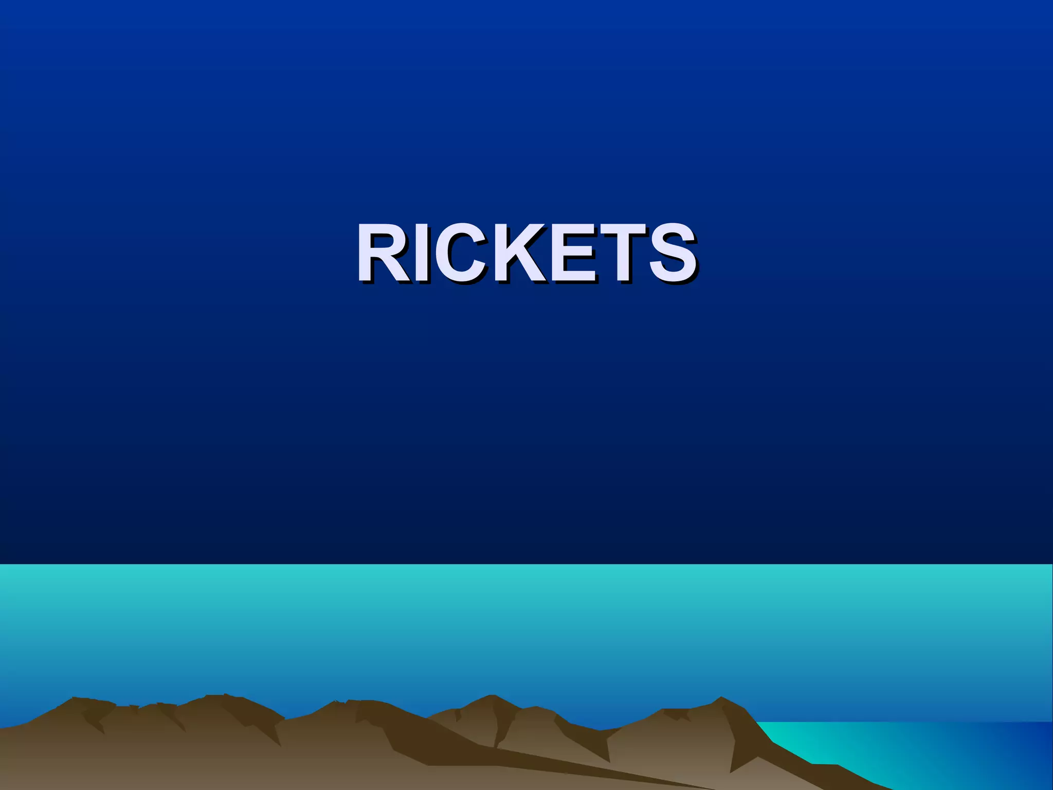 Rickets Learning Objectives and Clinical Features | PPT