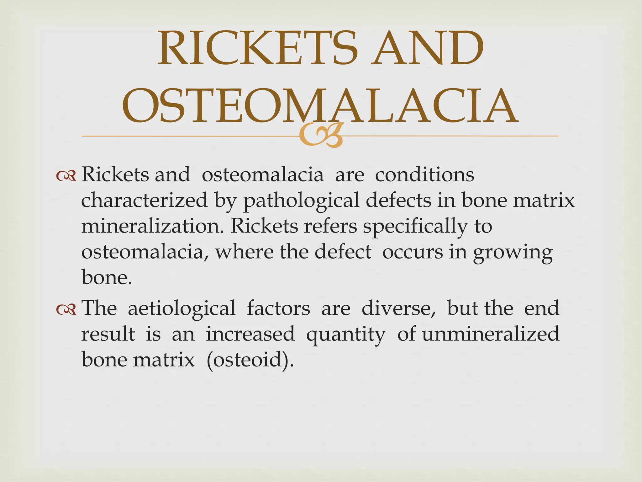 Rickets and osteomalacia | PPTX
