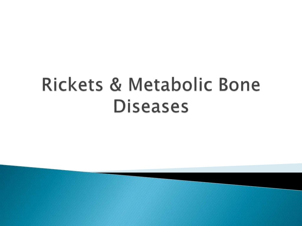 Rickets_Metabolic_Bone_Diseases.ppt