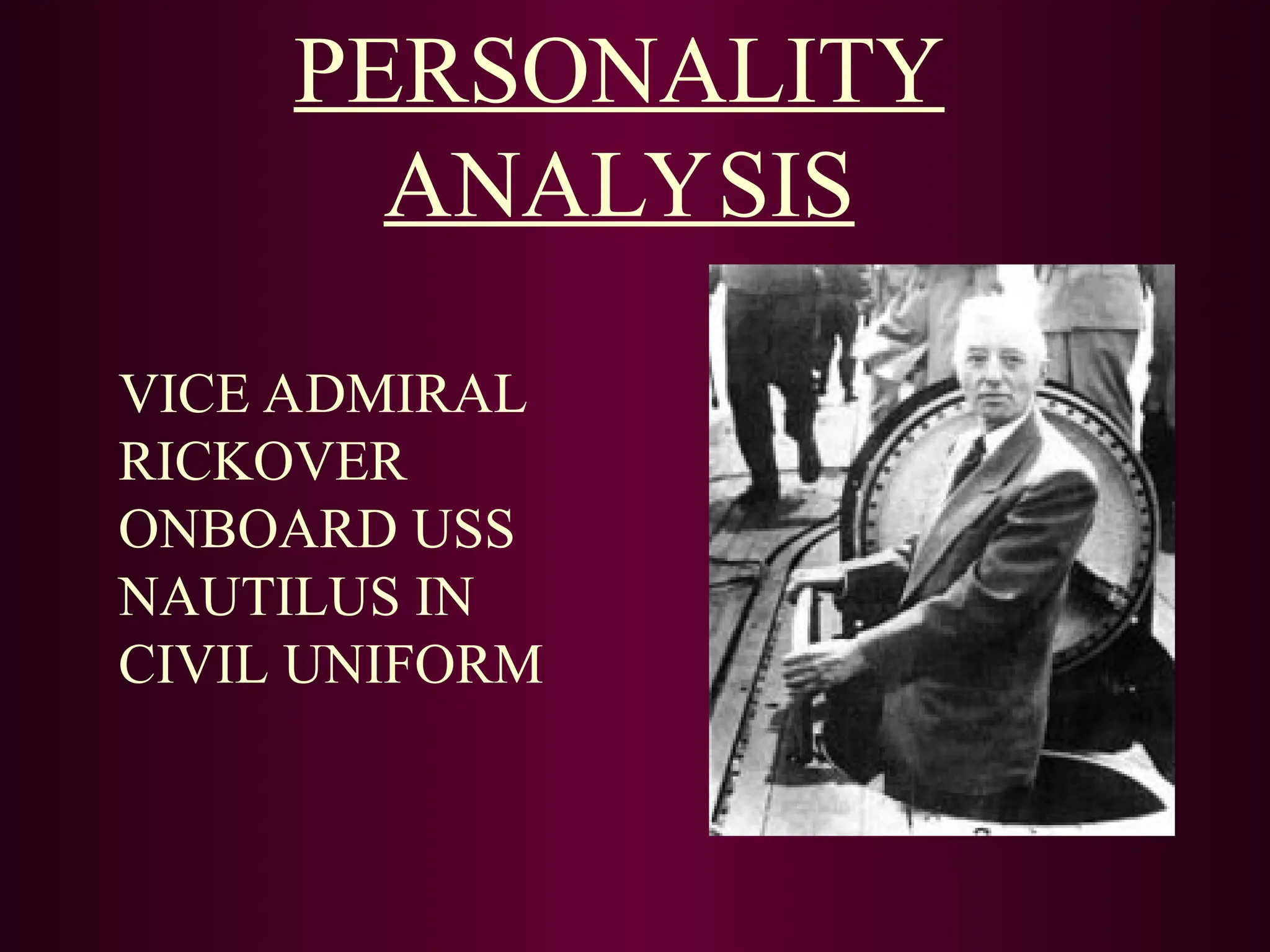 A basic guide to personality of Gen Hyman Rickover | PPT