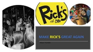 Rick's | PPTX
