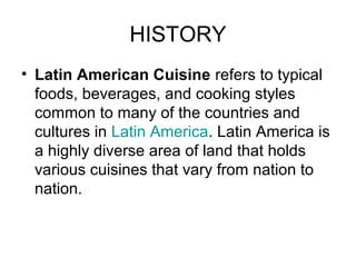 Rick vishal luthra latin american cuisine refers to typical foods, | PPT