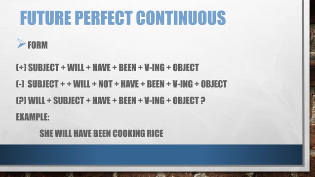 present perfect, present perfect continuous and future perfect ...