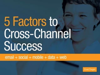 5 Factors to Cross-Channel Success in Retail | PPT