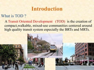TRANSIT ORIENTED DEVELOPMENT | PPTX