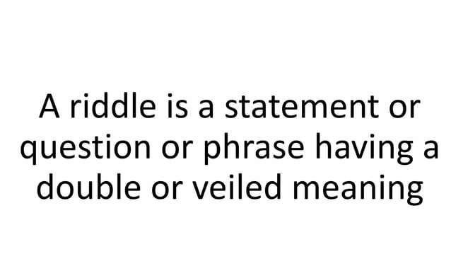 Riddles, Proverbs, Sayings, Tanaga | PPTX