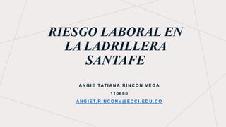 Riesgos laborales angie rincon | PPTX