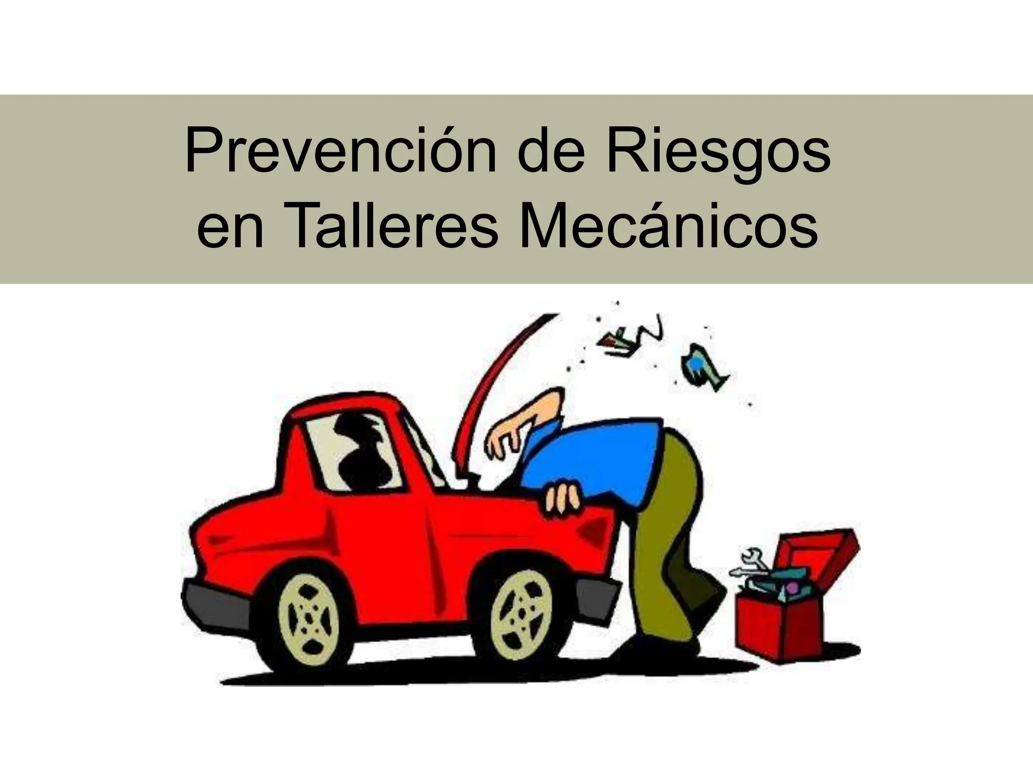 Riesgos taller mecanico prevencion de accidentes de trabajo | PPT