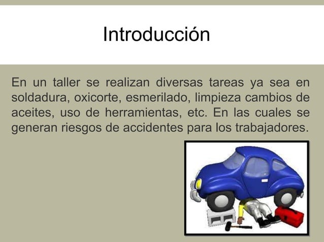 Riesgos taller mecanico prevencion de accidentes de trabajo | PPT