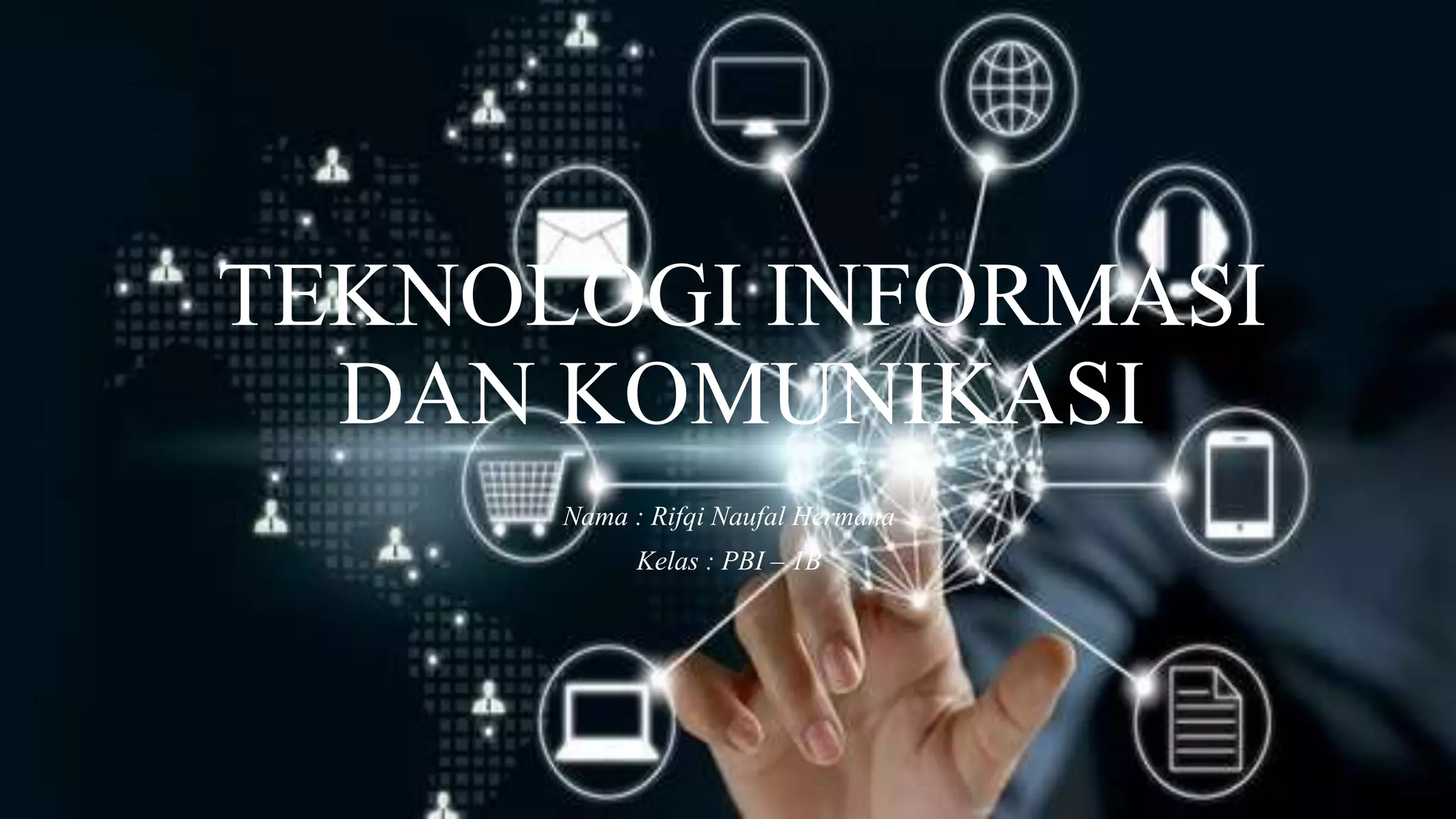Teknologi Informasi dan Komunikasi | PPTX