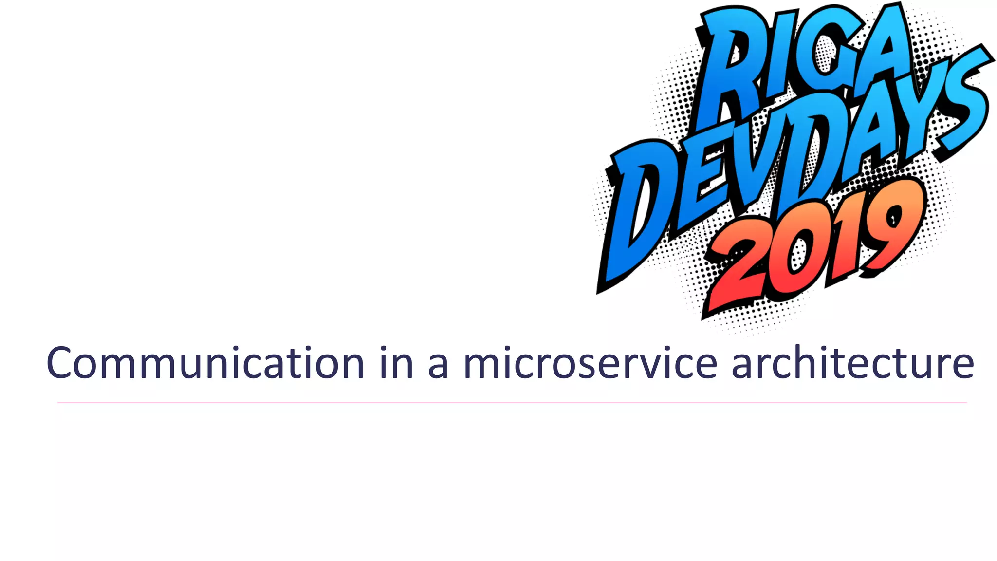 Rigadevdays - Communication in a microservice architecture | PDF